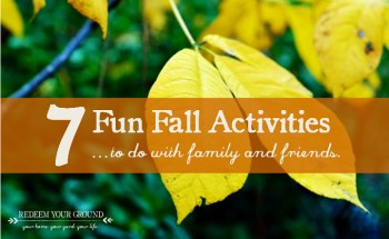 7 Fun Fall Activities ... That'll Get You Outside! - Redeem Your Ground ...